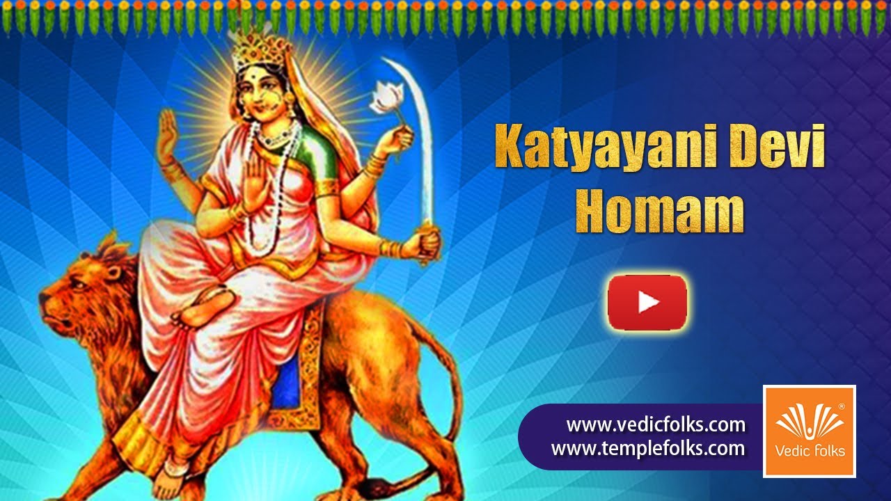 Katyayani Devi Homam | Shukla Sashti | Divine Blessings | Transform ...