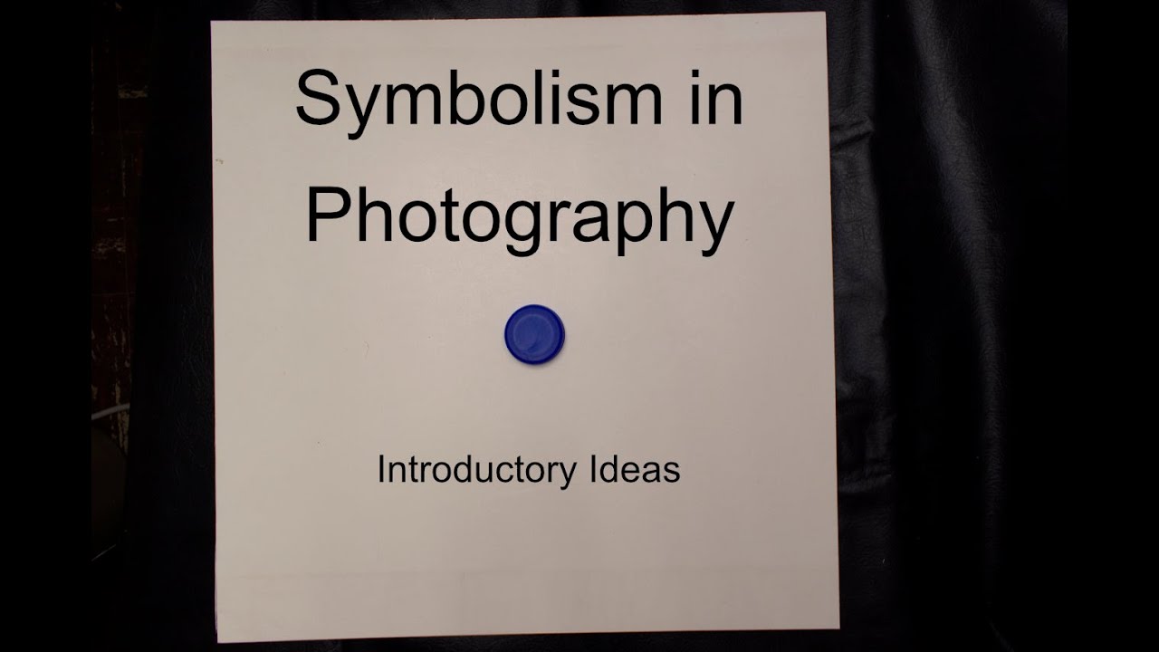Intro to Symbolism in Photography - YouTube