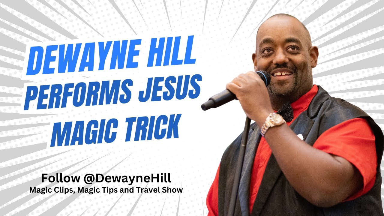 Jesus Magic Trick by Dewayne Hill - YouTube