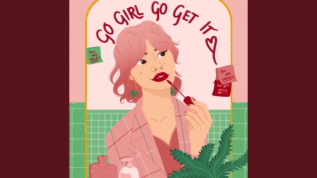 Go Girl Go Get It - YouTube Music