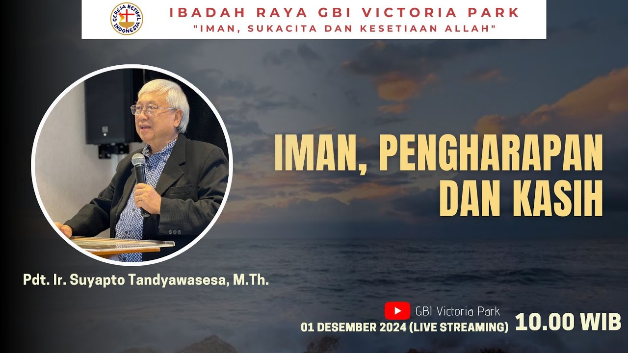 IMAN, PENGHARAPAN DAN KASIH : Pdt. Ir. Suyapto Tandyawasesa, M.Th. - YouTube