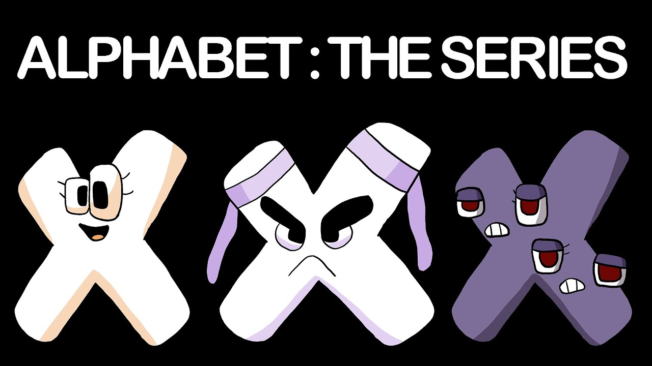 Alphabet Lore But Everyone Is ALL Different Versions ( X Version ...
