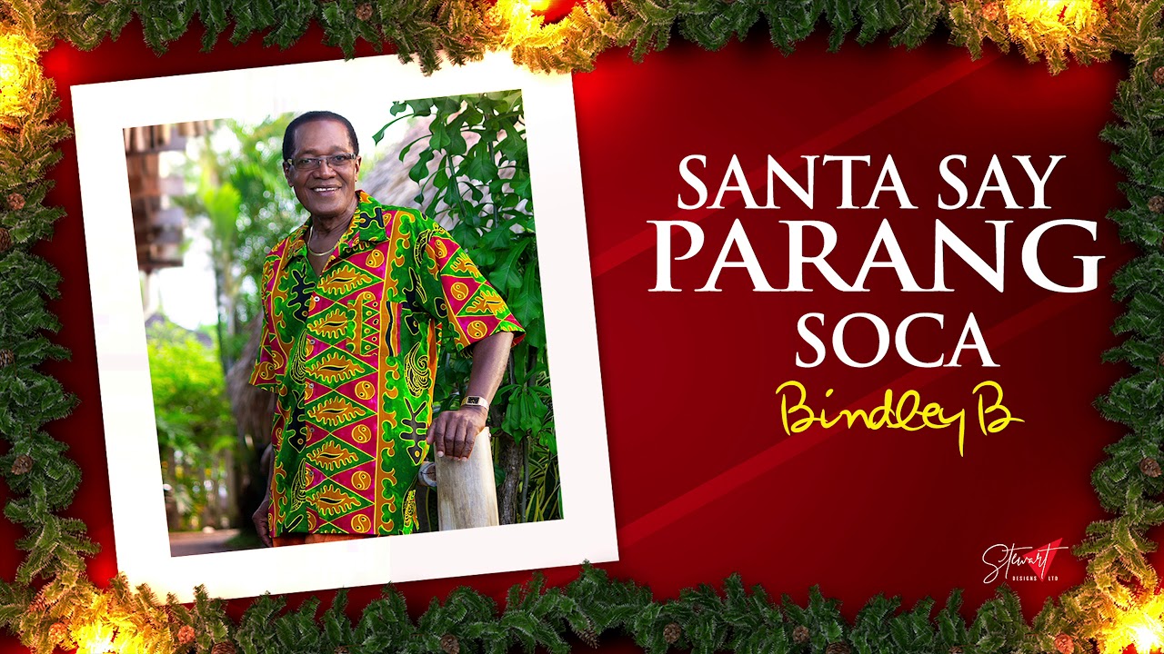 Santa Say Parang Soca-Bindley B - YouTube