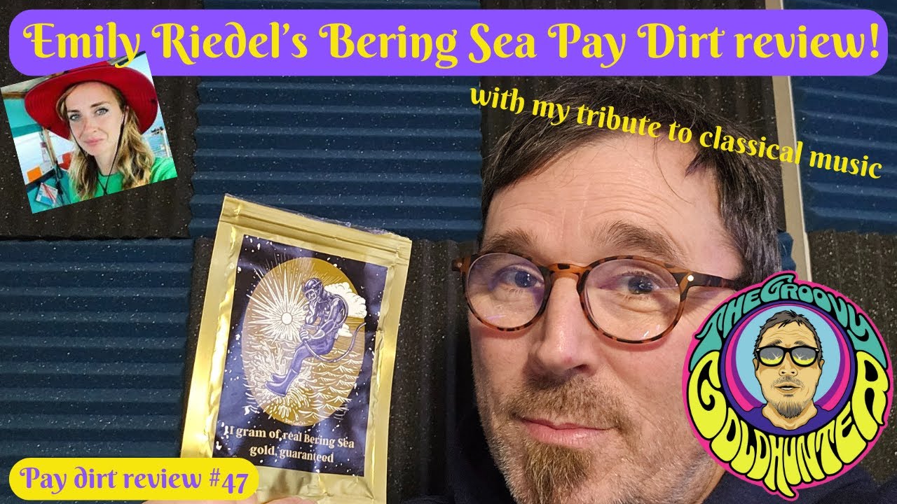 Bering Sea gold Pay Dirt review from Emily Riedel! 1gram guaranteed ...