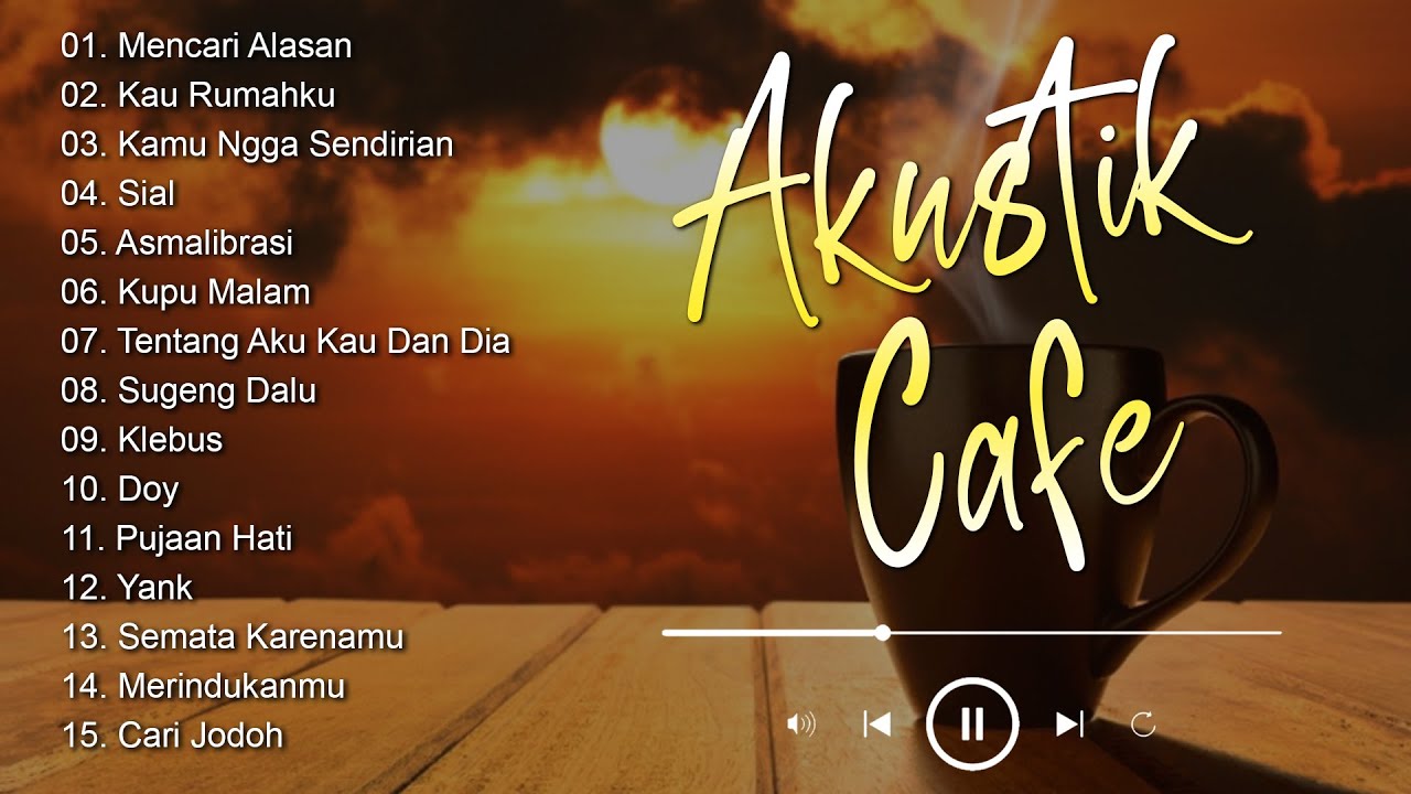 Musik Akustik Terbaik untuk Santai di Cafe 2023 - Akustik Cafe Santai ...