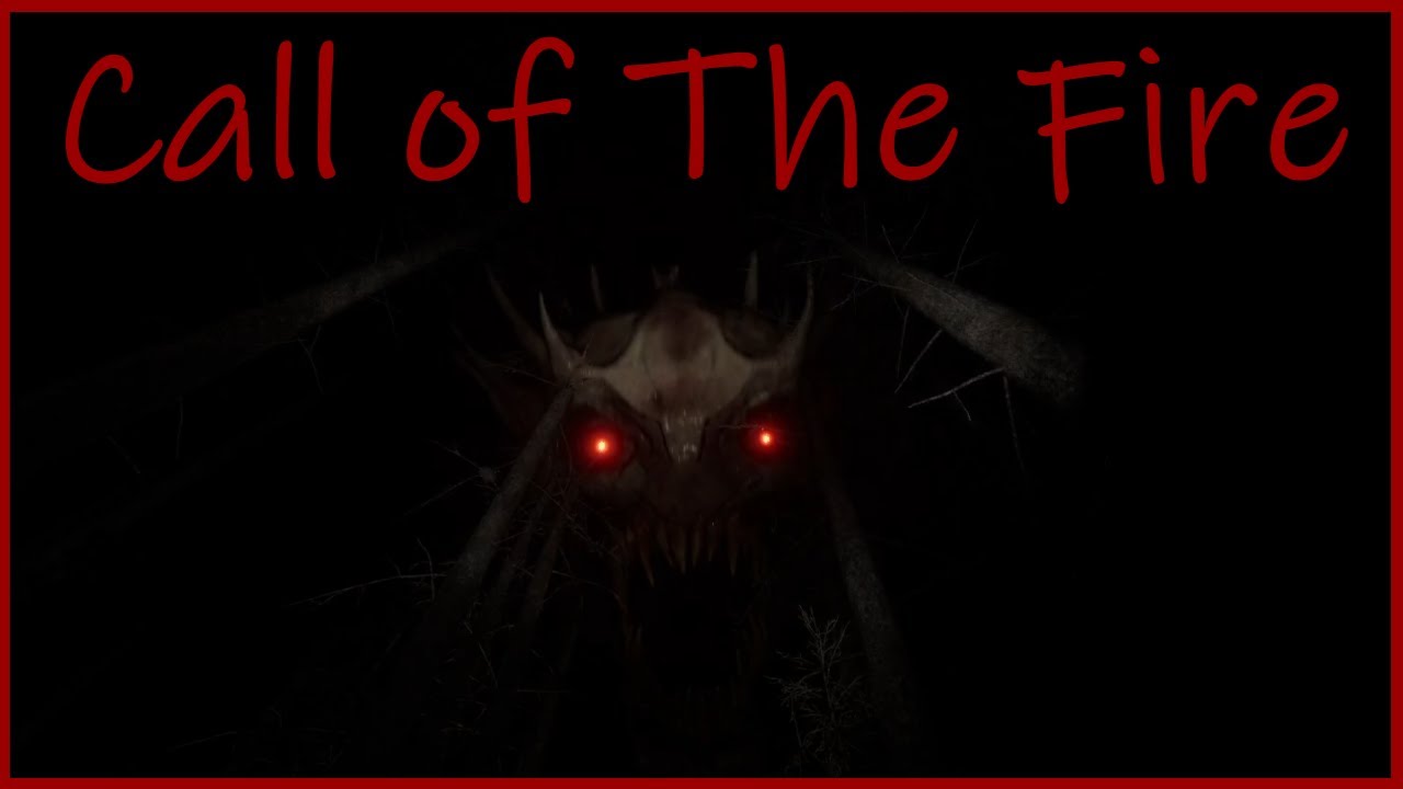 Call of The Fire - Indie Horror Game - No Commentary - YouTube
