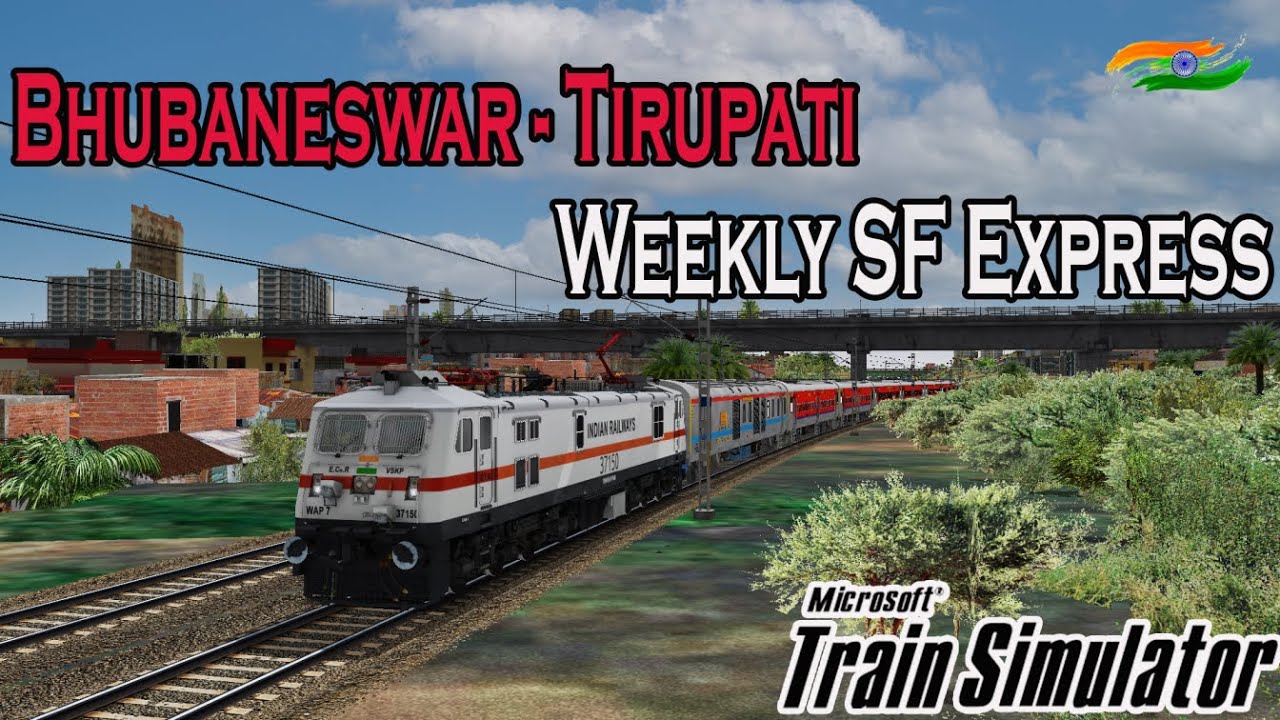 22871 Bhubaneswar - Tirupati Weekly SF Express | Indian Train Simulator ...