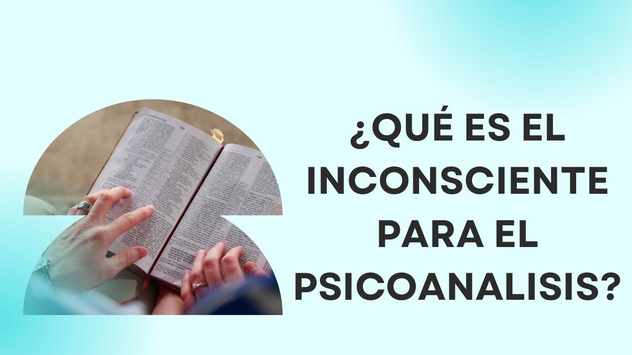 ¿Qué es el INCONSCIENTE para el PSICOANÁLISIS? - YouTube