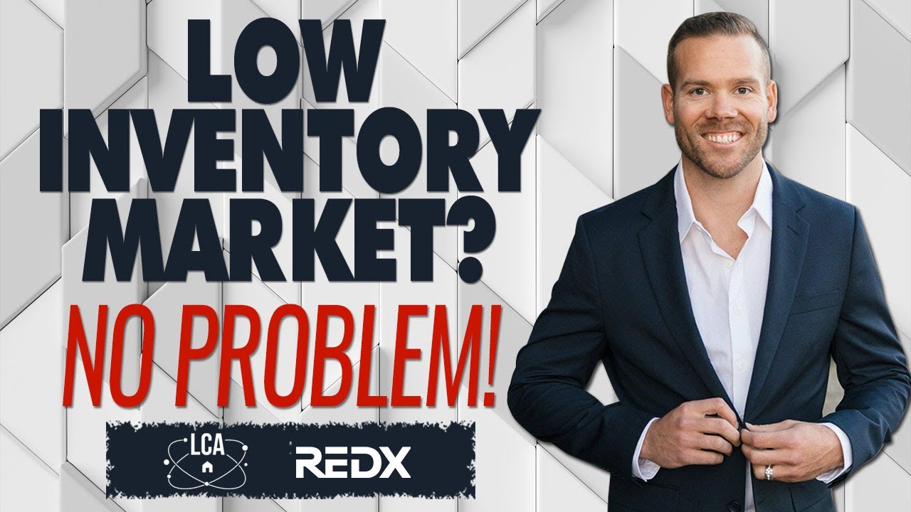 Tips And Tricks To Thrive During The Low Inventory Market • RedX - YouTube