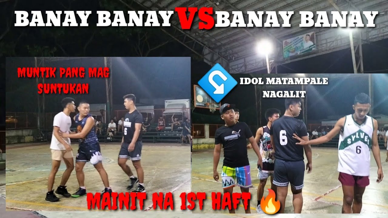 BANAY BANAY vs BANAY BANAY | 1ST HAFT PALANG MAINIT NA AGAD ANG LABAN ...
