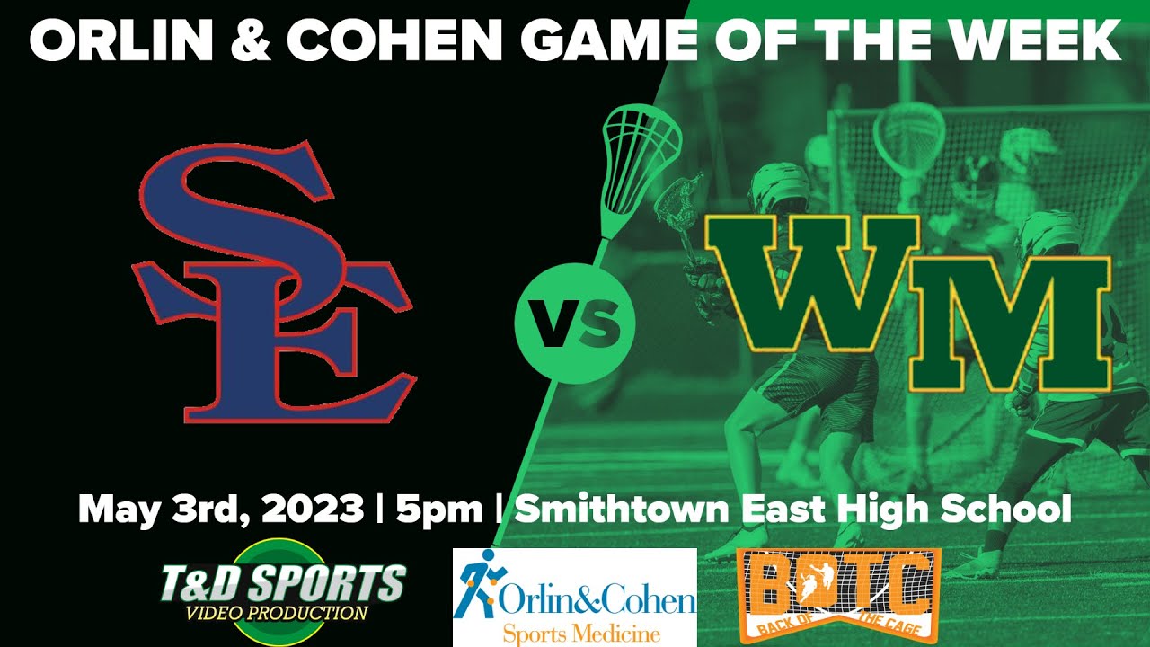 5-3-23 Smithtown East vs Ward Melville Boys Varsity Lacrosse Orlin ...