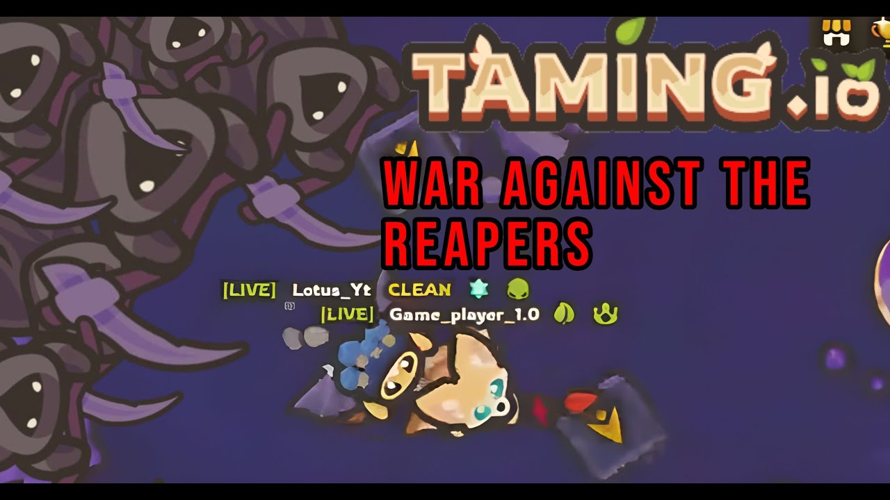 Taming.io - The War Against the Reapers (FT. Game_player_1.0) - YouTube