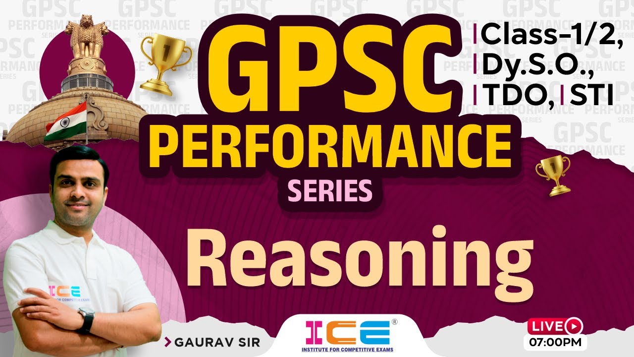 GPSC PERFORMANCE SERIES - Reasoning - GPSC Class 1/2, dyso, sti, tdo - Live @ 7 PM - YouTube