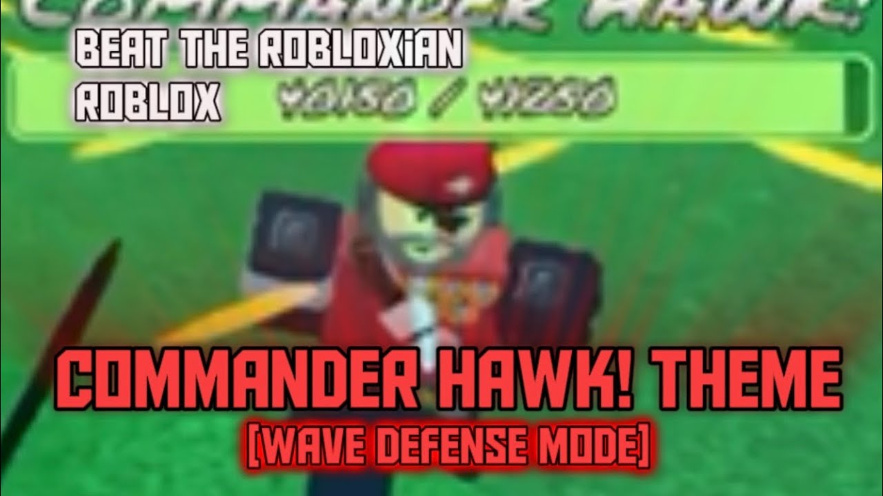 Commander Hawk Hardmode Theme Roblox Beat The Robloxian WDM # ...