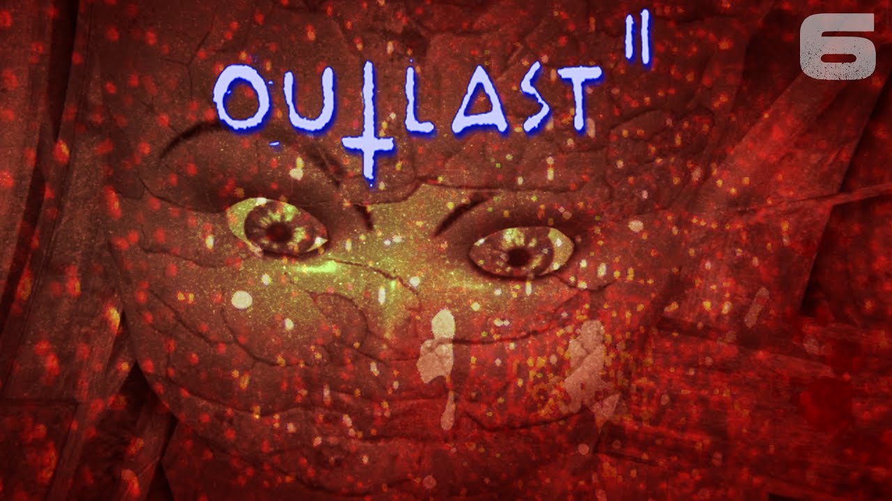 Outlast 2 : Raining Blood | full Gameplay Part 6 - YouTube