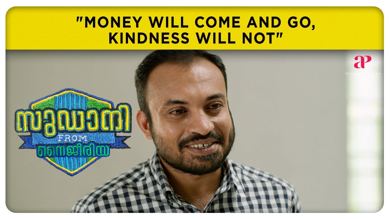 " Money will come and go , kindness will not " Sudani from Nigeria ...