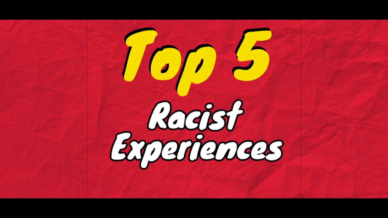 My Top 5 Racist Experiences Black Lives Matter YouTube my-top-5-racist-experiences-black-lives-matter-youtube