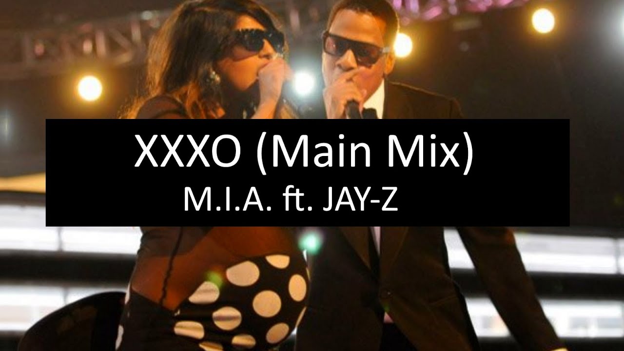 M.I.A. ft. JAY-Z - XXXO (Main Mix) (with lyrics) - YouTube