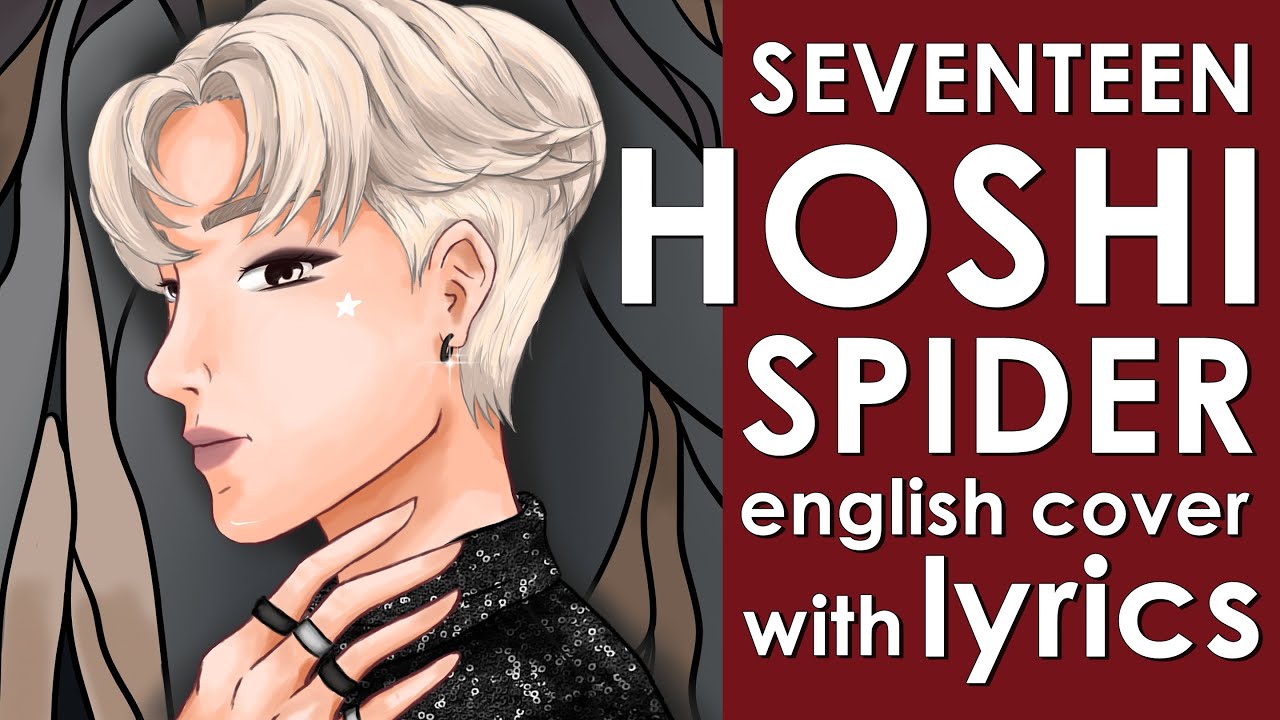 HOSHI - SPIDER English cover female version (Hoshi 호시 ️ fanart ...