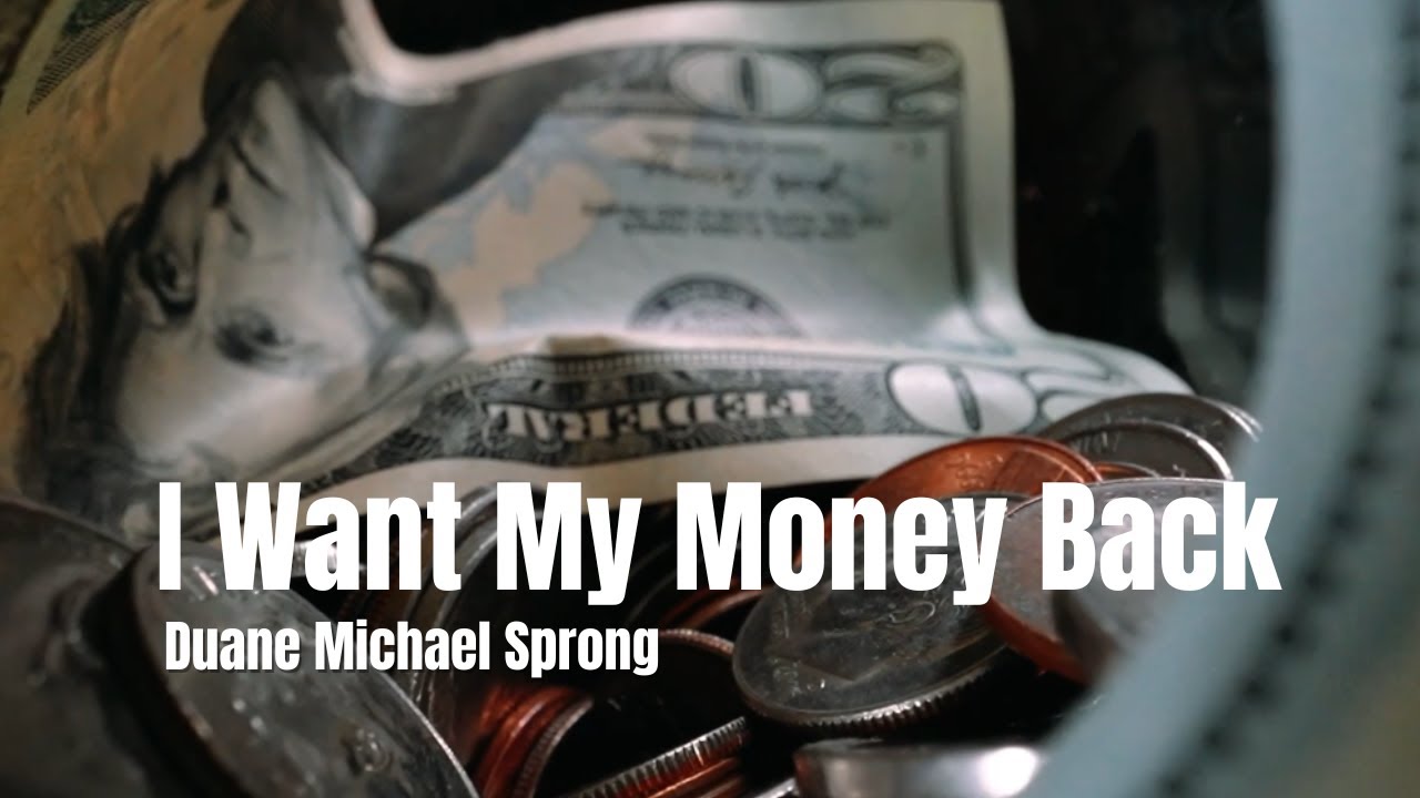 I Want My Money Back - YouTube