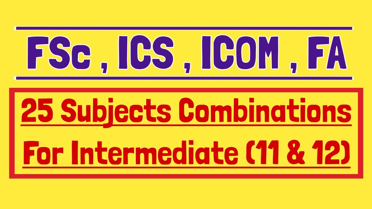 Subject combinations for intermediate 11th and 12th | Perfect info ...