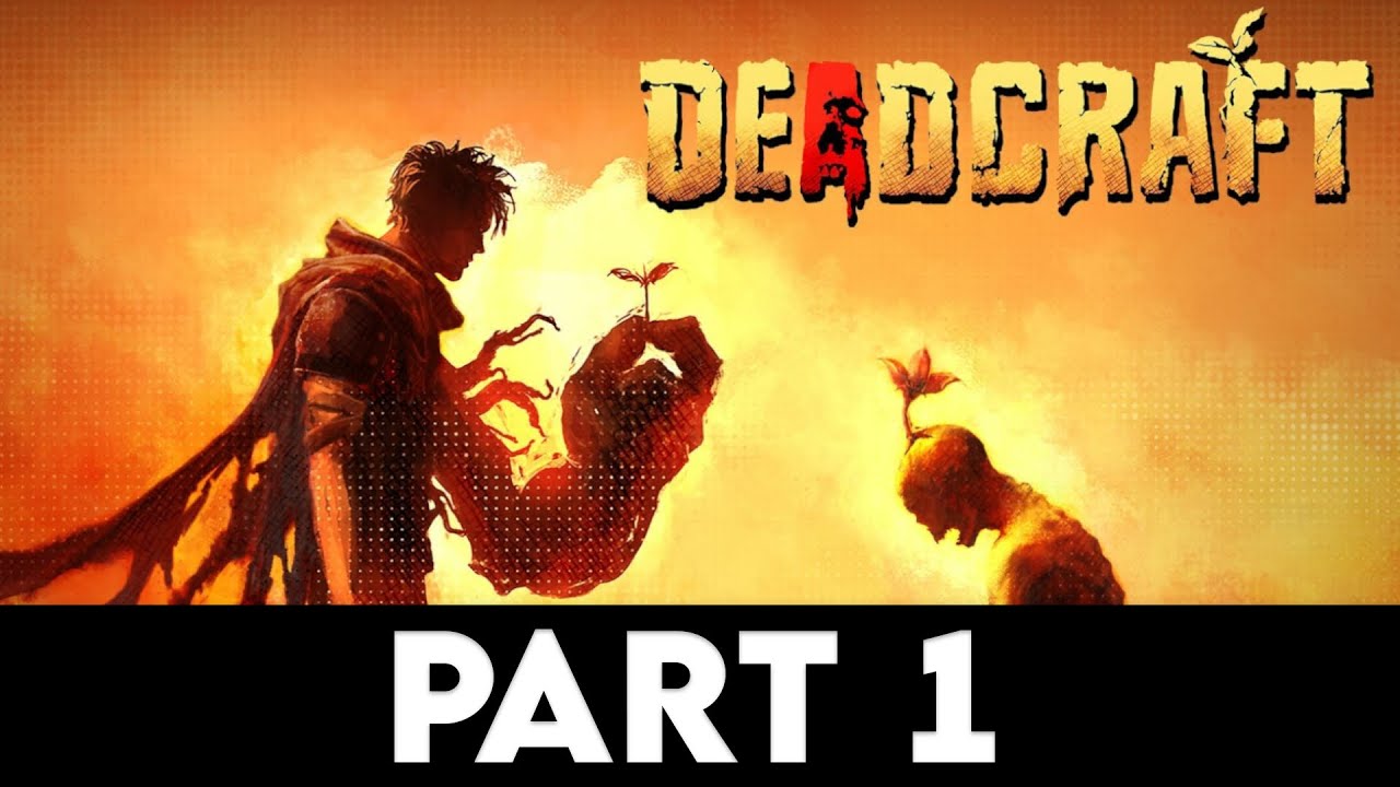 DEADCRAFT Gameplay Walkthrough PART 1 [PC ULTRA] - No Commentary - YouTube
