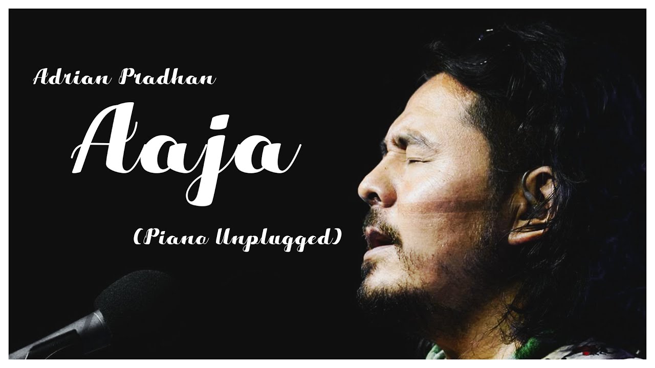 Adrian Pradhan - Aaja (Piano Unplugged) - YouTube