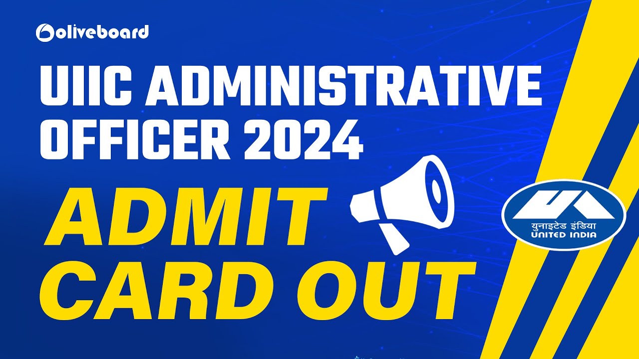 UIIC AO Admit Card Out 2024 | UIIC AO Exam Date Announced | How to ...
