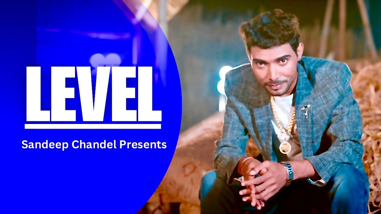 LEVEL !! Haryanvi songs haryanvi Level Sandeep Chandel Haryanvi song ...