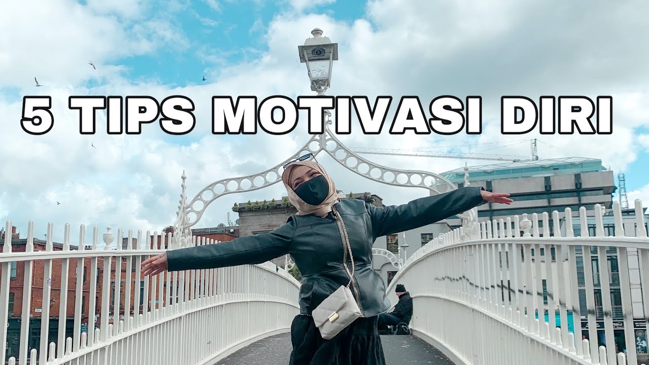 5 TIPS MOTIVASI DIRI - YouTube