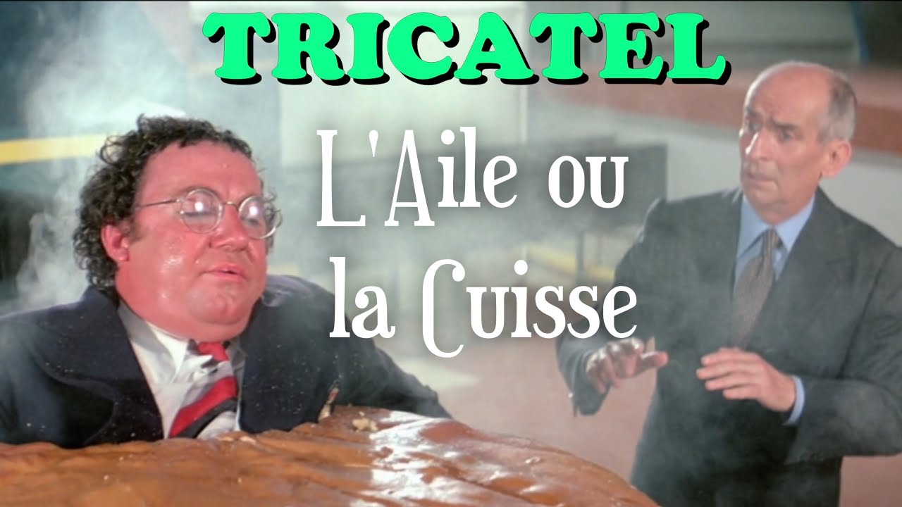 L'Aile ou la Cuisse L'usine TRICATEL COLUCHE LOUIS DE FUNES # ...