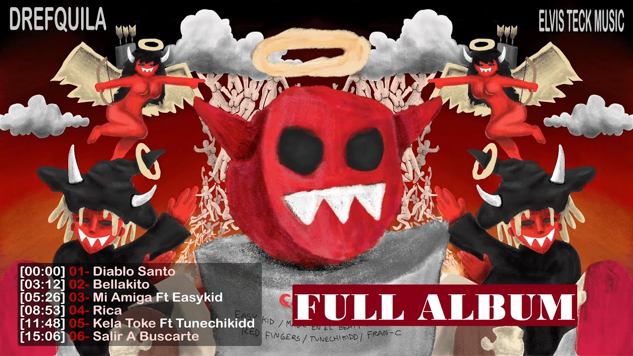 DREFQUILA - DlABL0 SANT0 👺 (FULL ALBUM/ÁLBUM COMPLETO) 2022 - YouTube