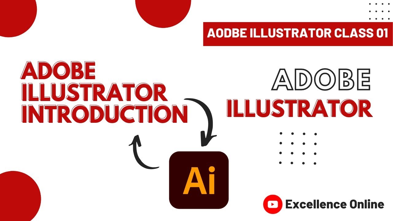 ADOBE ILLUSTRATOR CLASS 01 I EXCELLENCE ONLINE - YouTube