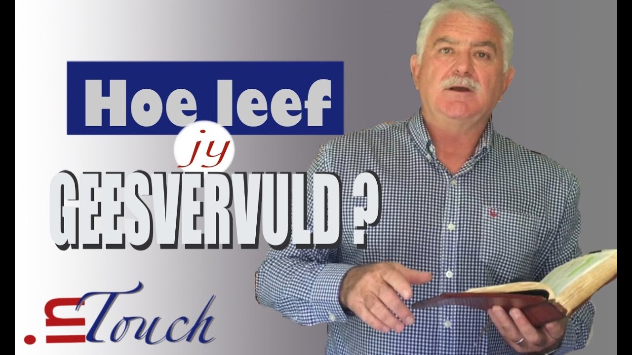Hoe leef jy Geesvervuld? | 31Mei2020 | R05 - YouTube