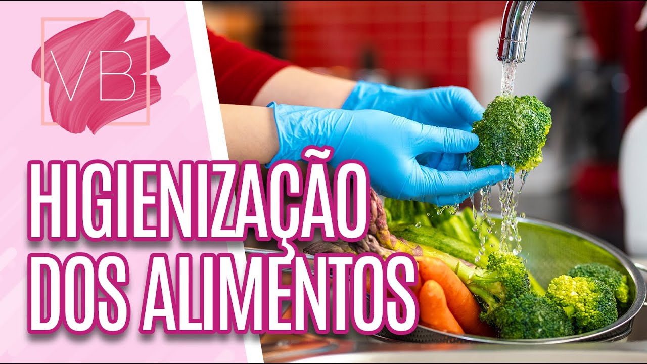 Como HIGIENIZAR seus ALIMENTOS - Você Bonita (19/10/23) - YouTube