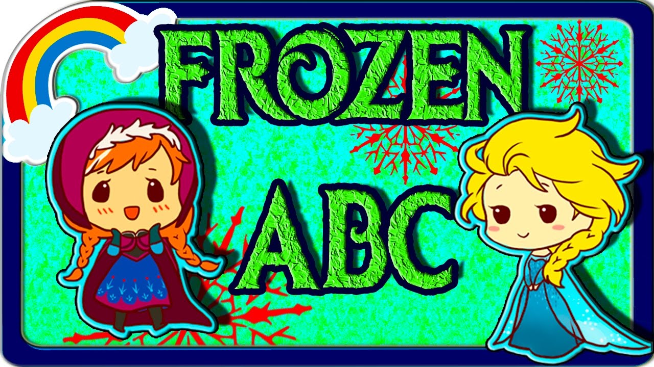ABC Song The FROZEN! ANNA And ELSA Sing!!! HAPPY KID’S SONGS SIMPLE ...
