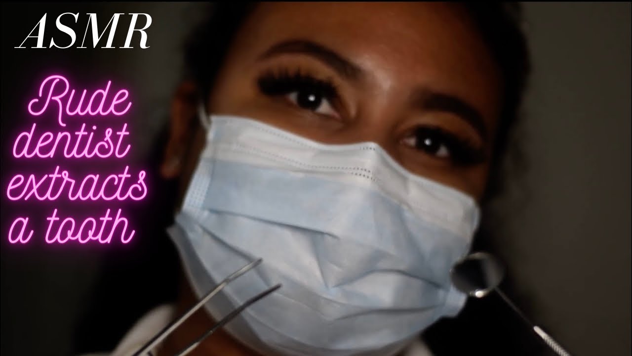 ASMR~Rude dentist Roleplay 🦷 extracts a tooth+more 🙄 - YouTube