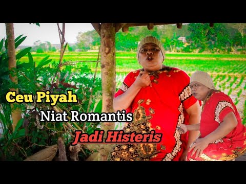 CEU PIYAH NIAT ROMANTIS JADI HISTERIS - YouTube
