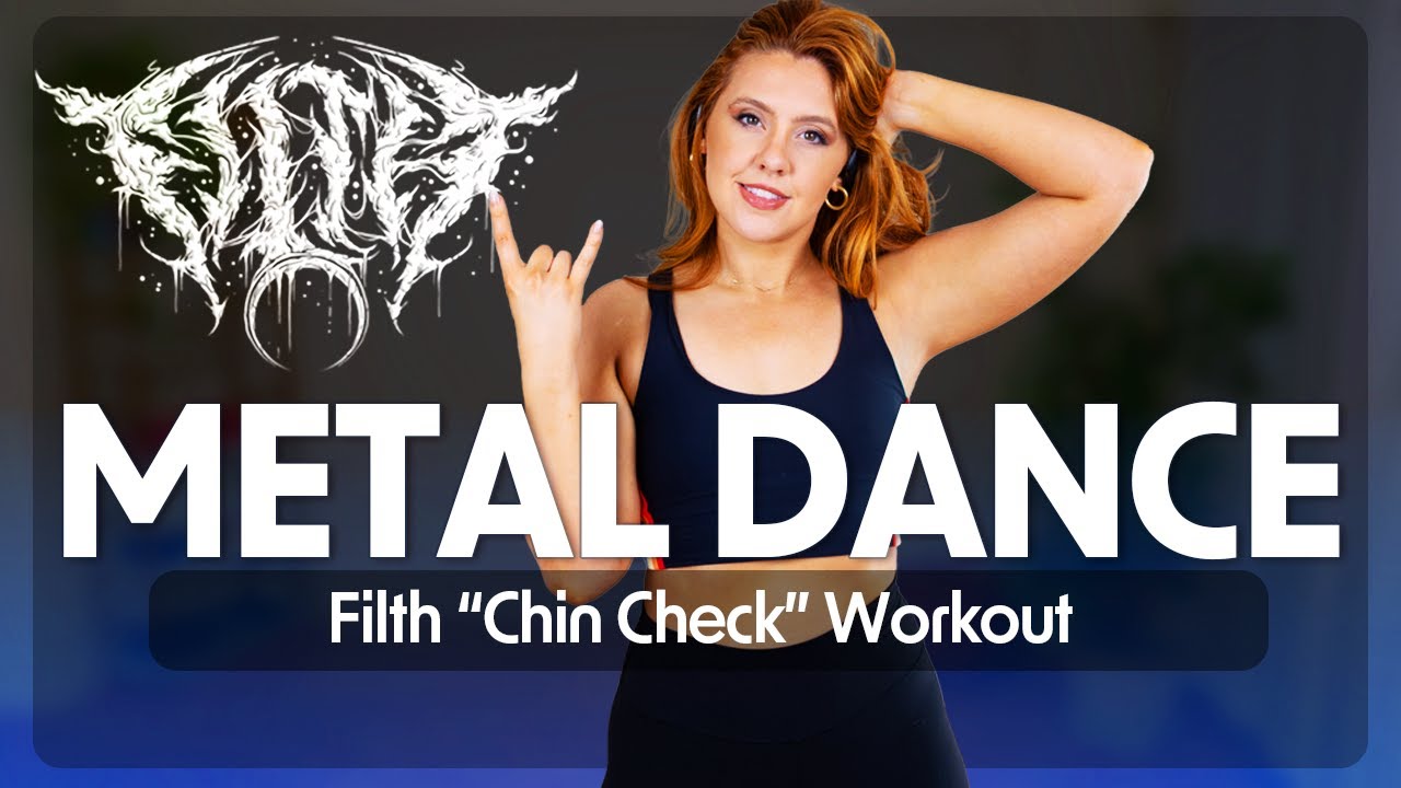 Filth "Chin Check" | Metal Moves Dance Cardio Workout - YouTube