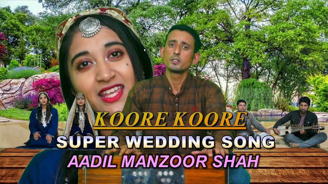 Traditional Wedding Song | Koore Koore | Aadil Manzoor Shah - YouTube