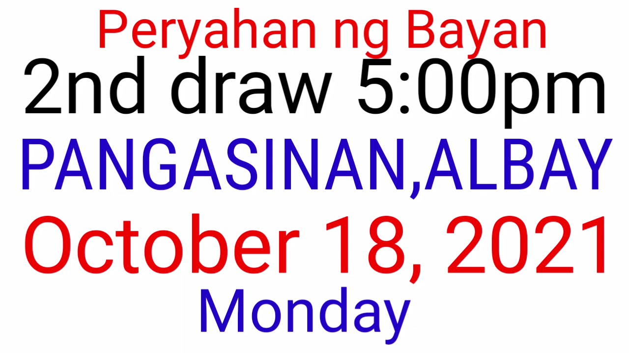 Peryahan ng Bayan - PANGASINAN, ALBAY October 18, 2021 2ND DRAW RESULT ...