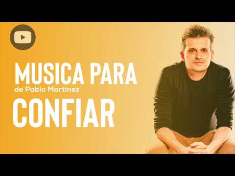MUSICA PARA CONFIAR - Pablo Martinez
