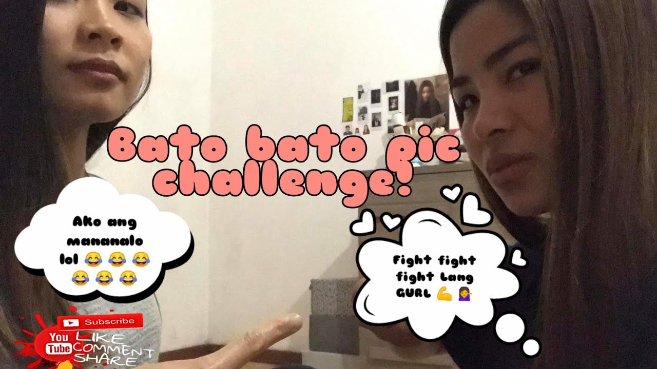 Bato bato pic challenge. Me VS My sister👭 - YouTube