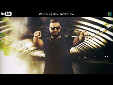 BURSALI GÖKSEL - ROMAN KIZI ( ROMAN HAVASI )