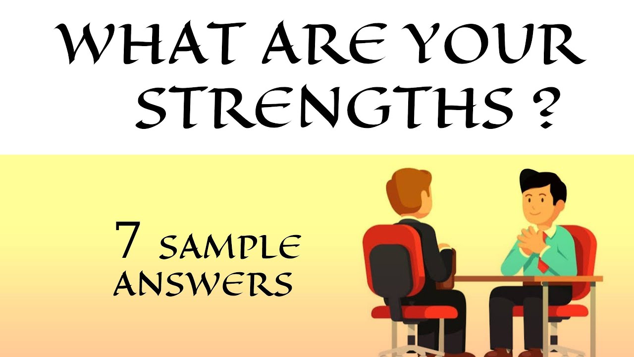 What are your Strengths? || ( 7 Sample Answers) || Interview Question ...