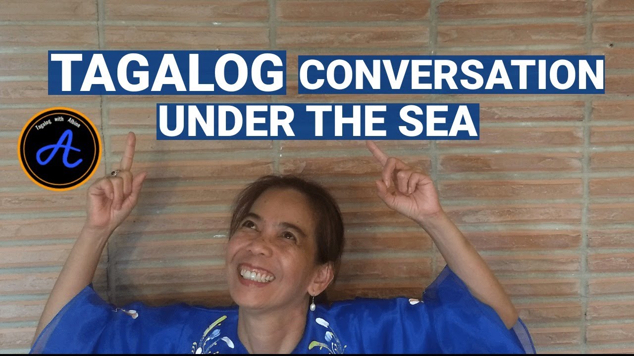 TAGALOG CONVERSATION FOR BEGINNERS: Living Things Under The Sea - YouTube