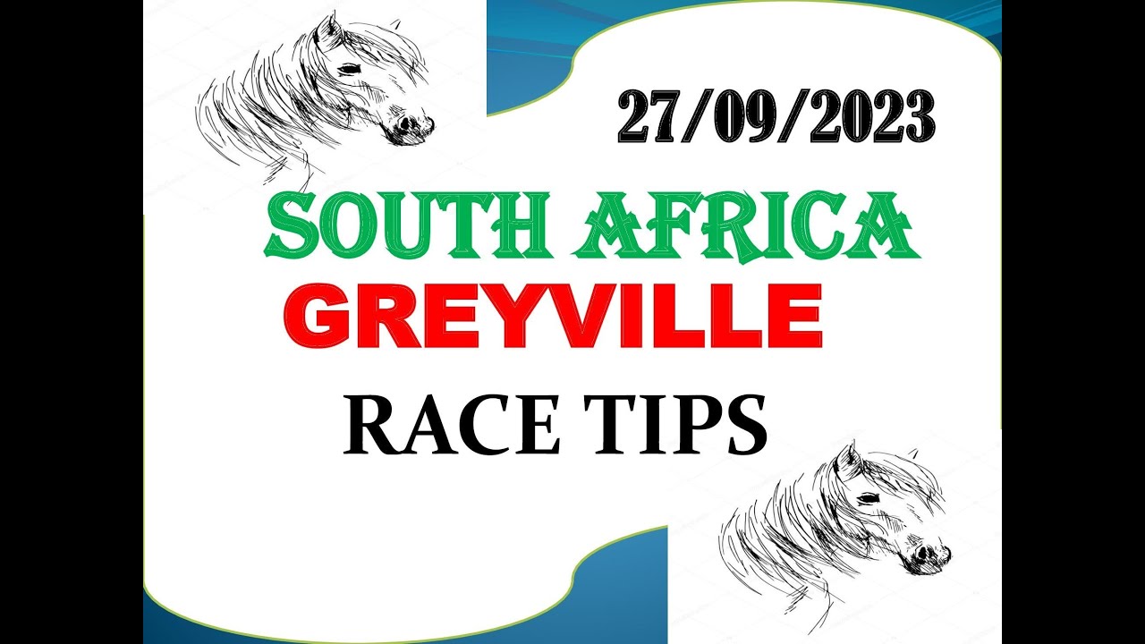 Greyville Race Tips 27/09/2023 | Free race Tips | Horse Racing Tips ...