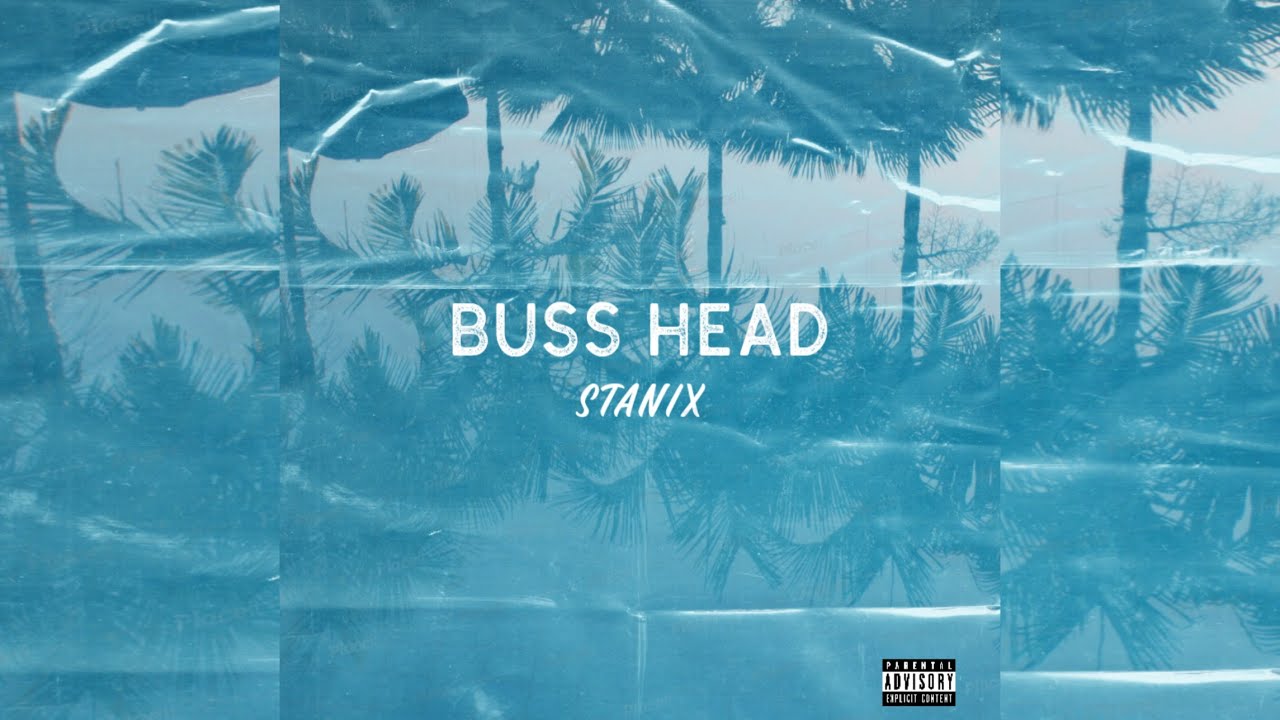 STANIX - BUSS HEAD (OFFICIAL AUDIO) - YouTube