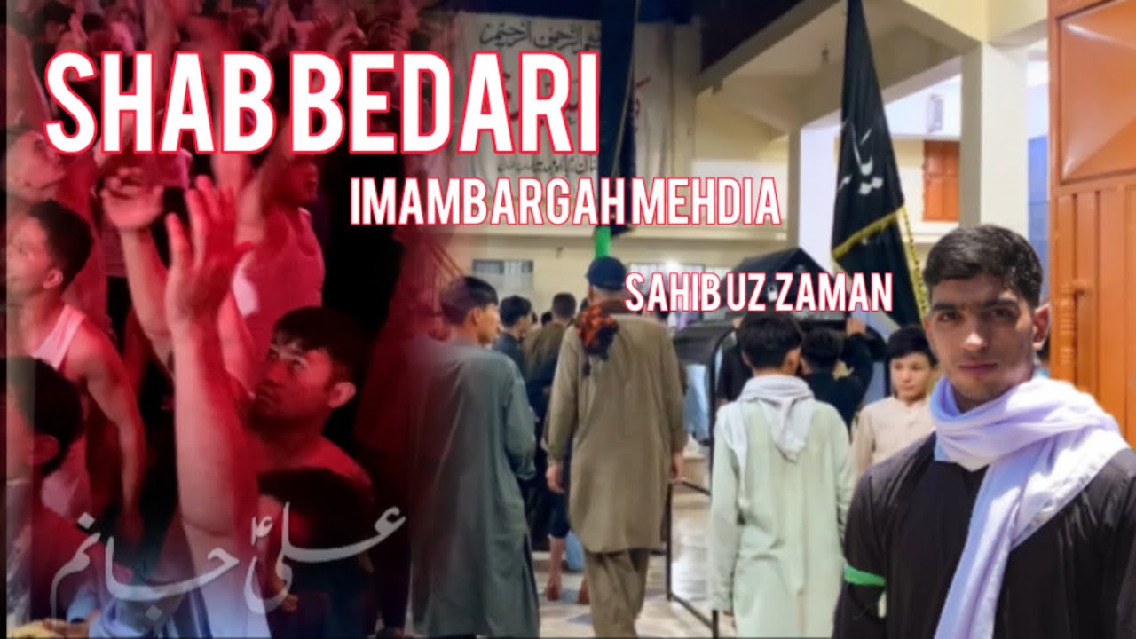 Shab Bedari Imambargah Mehdia Sahib Uz Zaman | Door to Door Azadari ...