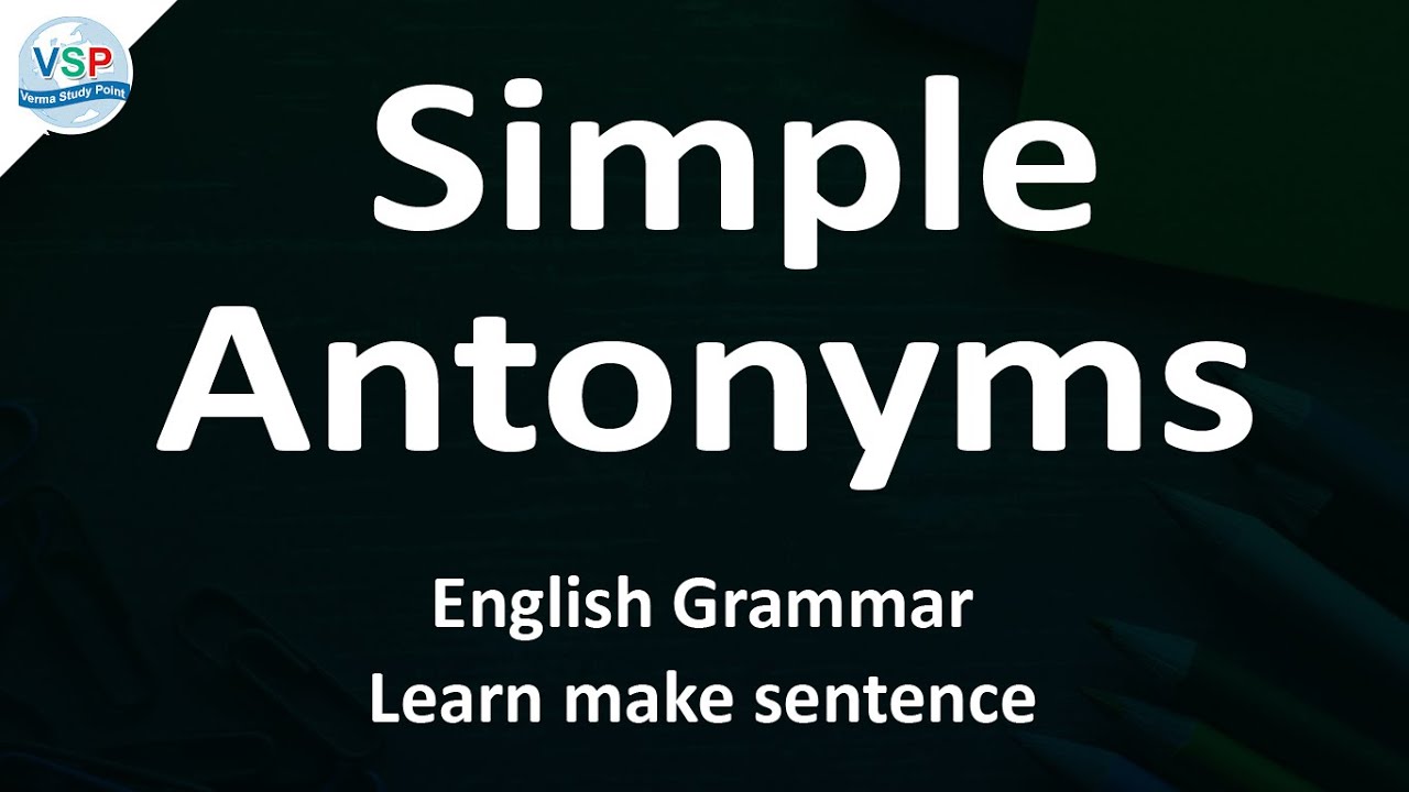 Simple Antonyms to increase vocabulary skills - YouTube